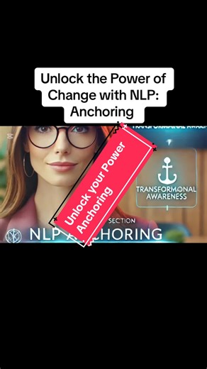 NLP Anchoring: Transform Your Emotional State Instantly