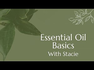 Essential Oil Basics | How to Use Essential Oils for Health & Wellness