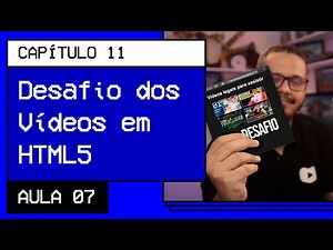 Desafio: um site com vídeos - @Curso em Vídeo HTML5 e CSS3