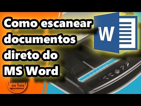 Como escanear documentos direto no Word