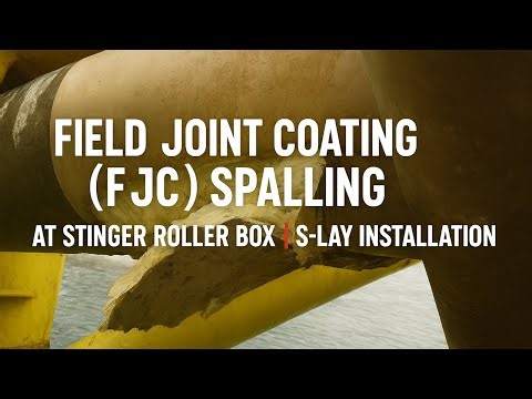 Field Joint Coating (FJC) Spalling at Stinger Roller Box | S-Lay Installation