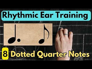 Dotted Quarter Note Rhythm Drills (Exercise Set 8)