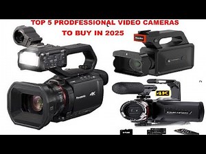TOP 5 PROFESSIONAL VIDEO CAMERAS TO BUY IN 2025