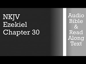 Ezekiel 30 - NKJV (Audio Bible & Text)