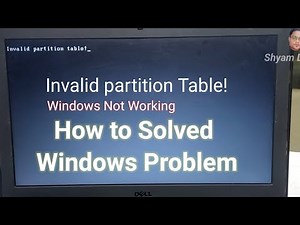 how to solved windows problem - invalid partition table in laptop - laptop bios setting - shyam dell