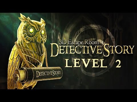 3D Escape Room Detective Story - Level 2 Walkthrough Guide