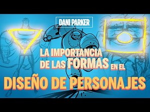 LA IMPORTANCIA DE LAS FORMAS EN LOS DISEÑOS DE PERSONAJES | DANI PARKER