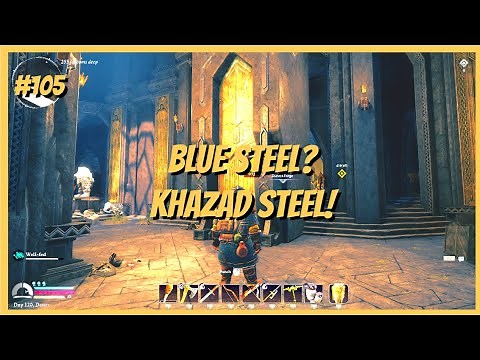 #105 How To Make Khazad Steel Ingots in Return to Moria