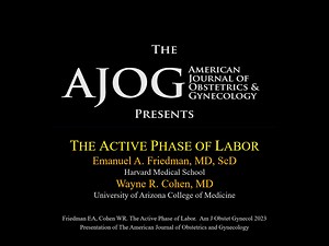 AJOG Presents: The active phase of labor https://ow.ly/zjBi50P2bSN | American Journal of Obstetrics & Gynecology