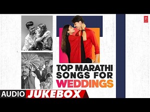 Top Marathi Songs for Weddings | Marathi Non Stop Weddings | Latest Wedding Songs