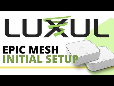 Group One - Luxul Epic Mesh Setup