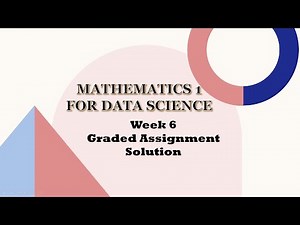 Mathematics 1 Week 6 | Graded Assignment | IIT Madras BS Degree | Data Science | Maths 1 week 5 GA
