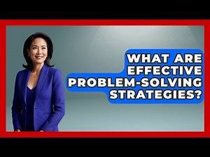What Are Effective Problem-solving Strategies? - Aspiring Teacher Guide