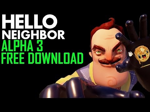 HOW TO DOWNLOAD HELLO NEIGHBOR ALPHA 3 FOR FREE