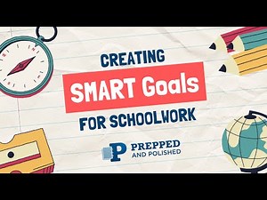 SMART Goals for Schoolwork: How to Stay Organized, Focused, and Achieve Your Best