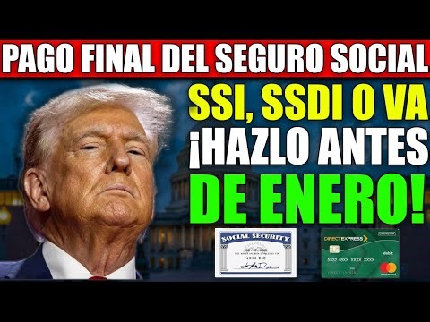Pago final del Seguro Social ¡Qué debe hacer todo adulto mayor que reciba SSI SSDI VA antes de enero