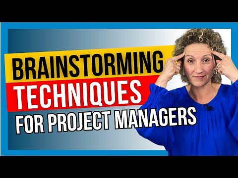 Brainstorming Techniques for Project Managers [FOR ANY PROJECT]