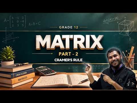Matrix Based System of Linear Equation (Cramer's Rule) | NEB Grade 12 Maths Nepal | Part 2