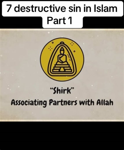 7 destructive sin in Islam Part 1#islamic #IslamicReminder #quransurah #surahala #islamicremindersonly #islamicreminders #jannah #viralvideos #fypppppppppppppp #muslimtiktok #fyp #islamictiktok #islamic_media #islamicreminder #viral