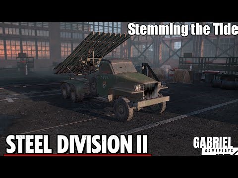 📍Stemming the Tide | Steel Division 2
