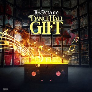 Listen: I Octane - Dancehall Gift (Full Album)