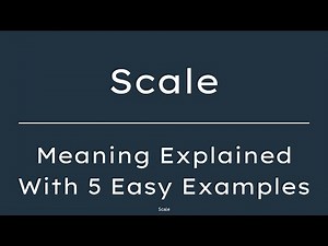 What Does Scale Mean? Scale Meaning in English With 5 Example Sentences