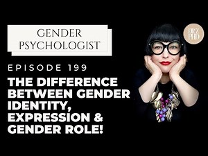 Gender Identity vs Expression vs Role: Why They Don't Have to Match.