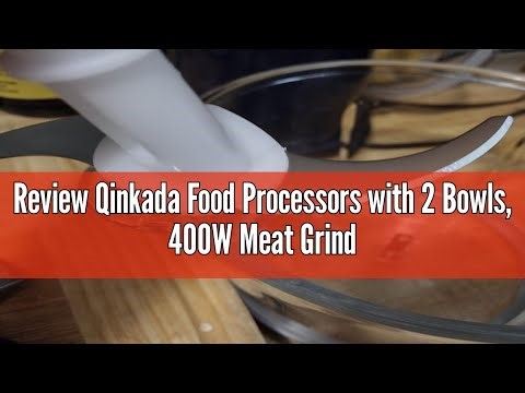 Review Qinkada Food Processors with 2 Bowls, 400W Meat Grinder, Food Chopper Electric, 2 Speed, 8Cup