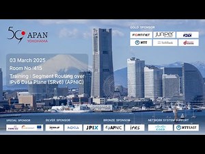 APAN59: Training : Segmented Routing Over IPv6 Data Plane (SRv6) (APNIC)