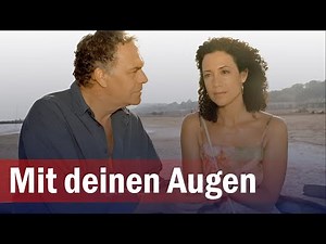 Mit deinen Augen I Drama I Deutscher Film 2004 I Barbara Wussow, Christian Kohlund, Pierre Besson