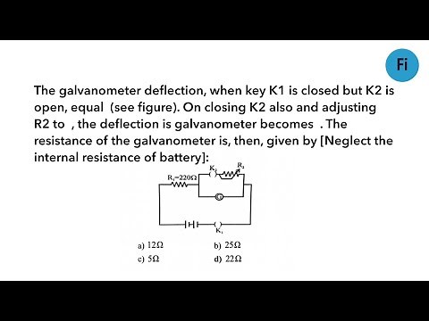 The galvanometer deflection, when key K1 is ...