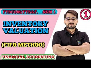 FYBCOM/FYBAF SEM 1 | Financial Accounting| Inventory Valuation ( FIFO Method ) |