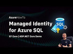 Azure SQL Managed Identity with Entity Framework Core | EF Core | ASP.NET Core