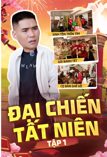 Đại Chiến Tất Niên Tết 2026 - Tập 1