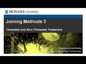 Joining Methods 3: Threaded and Non-Threaded Fasteners