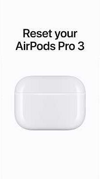 Reset your AirPods Pro 3 | Apple Support