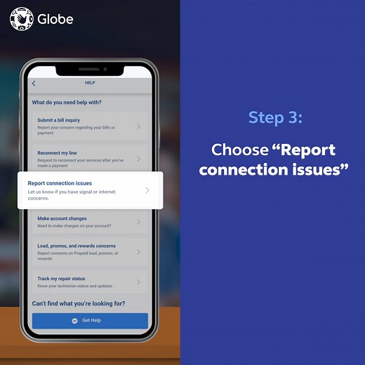 Need help with your GFiber internet connection? Go check GFiber Help and Support easily on GlobeOne! Here's how to get help with your broadband connection: 1. Select "Help" on top of the dashboard 2. Select your broadband account 3. Choose "Report Connection Issues" 4. Wait for the diagnosis and submit a ticket for any issues | GlobeOne