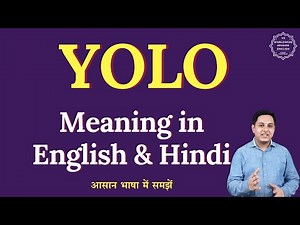 What does "YOLO" mean? Explained meaning of "YOLO" in English and Hindi