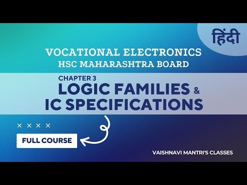 Ch.3 Logic Families & IC Specifications | 12th Vocational Electronics | Full Syllabus - One Shot