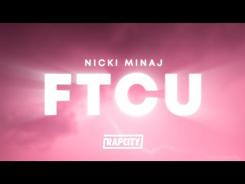 Nicki Minaj - FTCU (Lyrics)