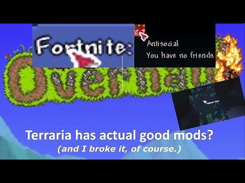 Some Terraria mods that's actually good... (Terraria overhaul, mod of redemption, fargo's mod...)