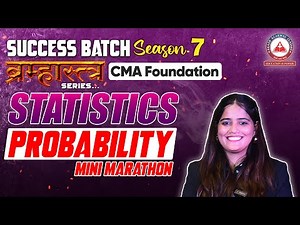 STATISTICS- PROBABILITY CMA Foundation Success Batch 7 BRAMHASTRA SERIES | AAC