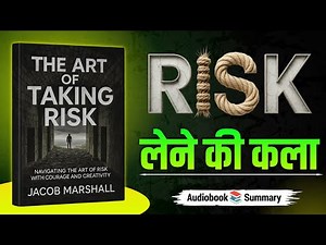 How to Take Smart Risks | The Art of Taking Risk Book Summary | The Secret Formula for Bold Success