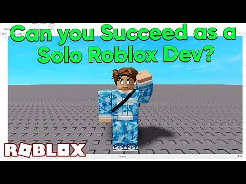 Can you Succeed As A SOLO Roblox Game Developer?