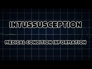 Intussusception (Medical Condition)