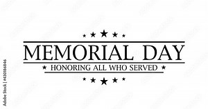 Memorial day animation. Happy memorial day. 4k animation. Honoring all who served banner for memorial day. Motion graphic design. 4k video. Alpha Channel.