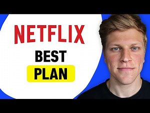 Best Netflix Plan: Choosing the Right Option