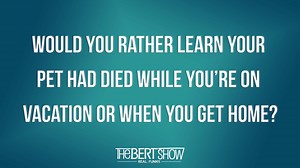 If your beloved pet passed while you were on vacation, would you rather be told while you're away or wait til' you get home? Get more Bert Show on the podcast! New episodes drop weekdays - listen free: link.chtbl.com/thebertshow | The Bert Show