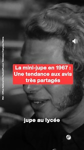 La mini-jupe en 1967 : Une tendance aux avis très partagés Crédits : INA - Office National De Radiodiffusion Télévision Française Reims | Le Tribunal Du Net
