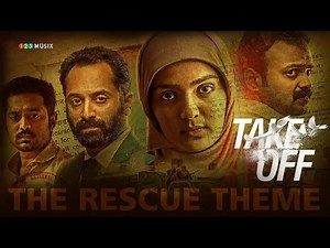 Take Off Rescue Theme | Gopi Sundar | Kunchacko Boban | Parvathi | Fahadh Faazil